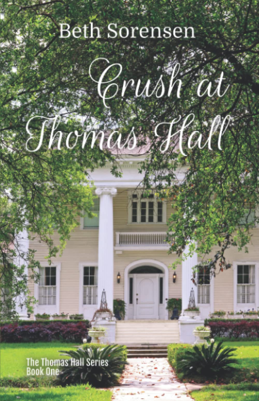 Crush at Thomas Hall: Book One of The Thomas Hall Series by Beth ...