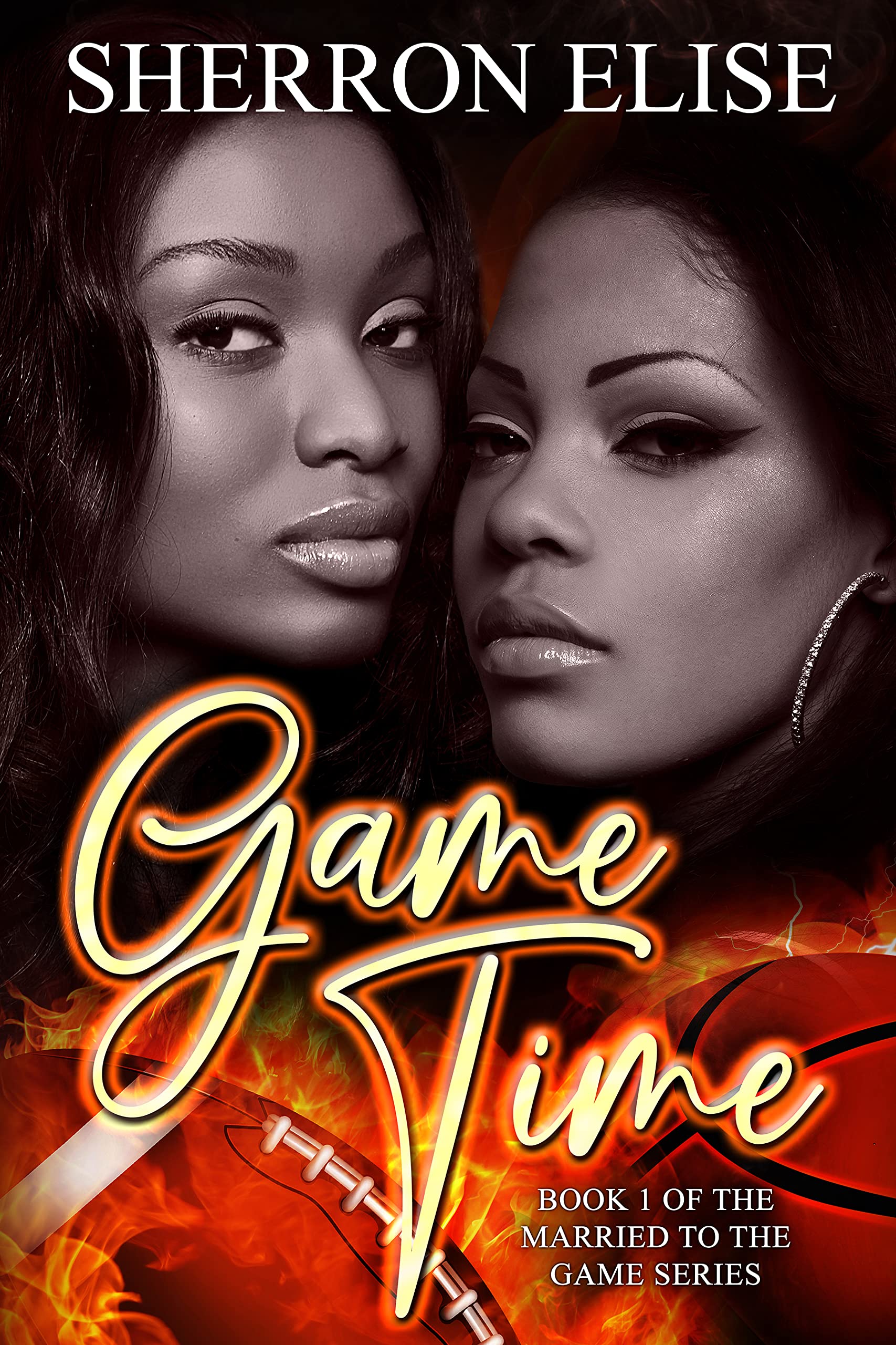 Game Time (Married to the Game Book 1) by Sherron Elise | Goodreads