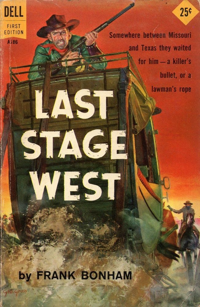 Last Stage West by Frank Bonham | Goodreads