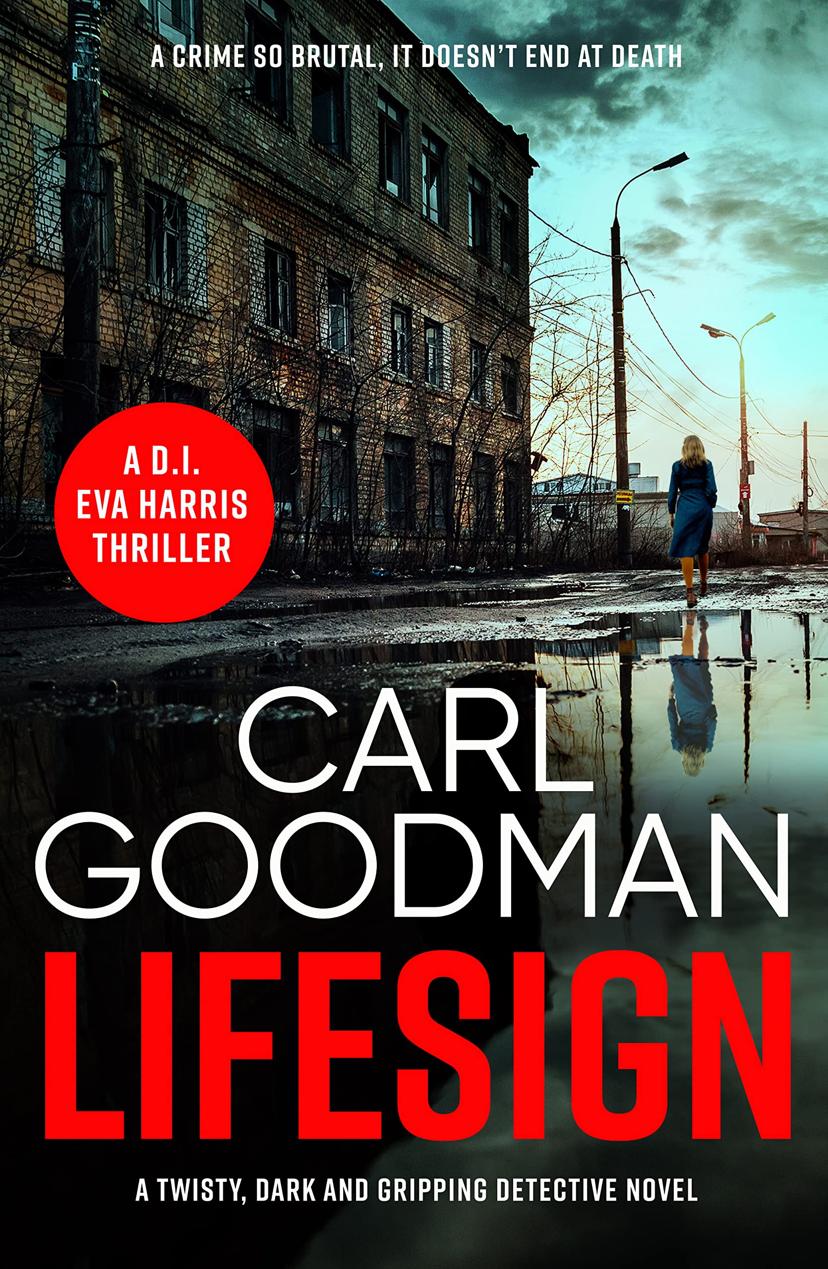 Lifesign: A twisty, dark and gripping detective novel by Carl Goodman ...
