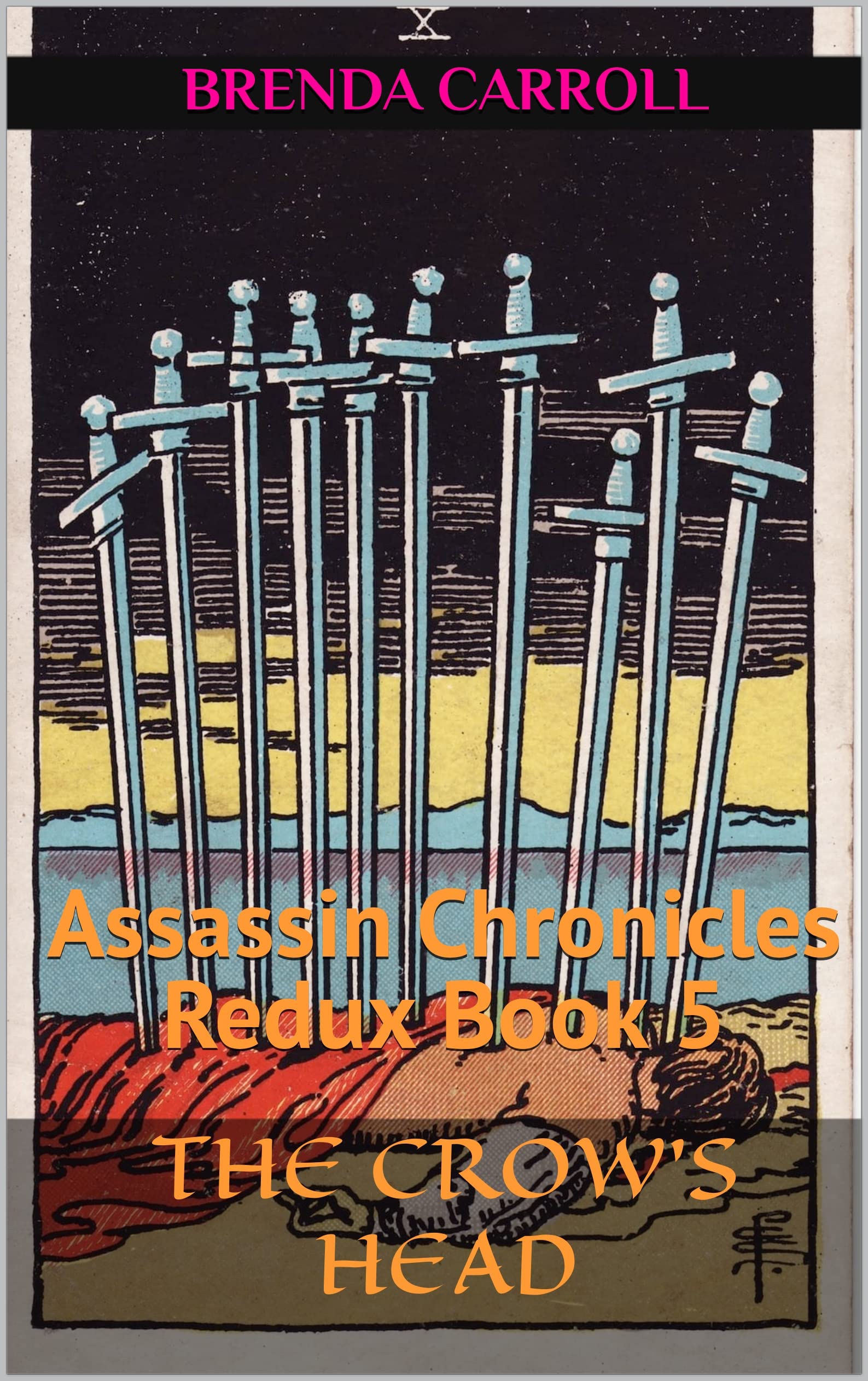 The Crow's Head: Assassin Chronicles Redux Book 5 by Brenda Carroll ...