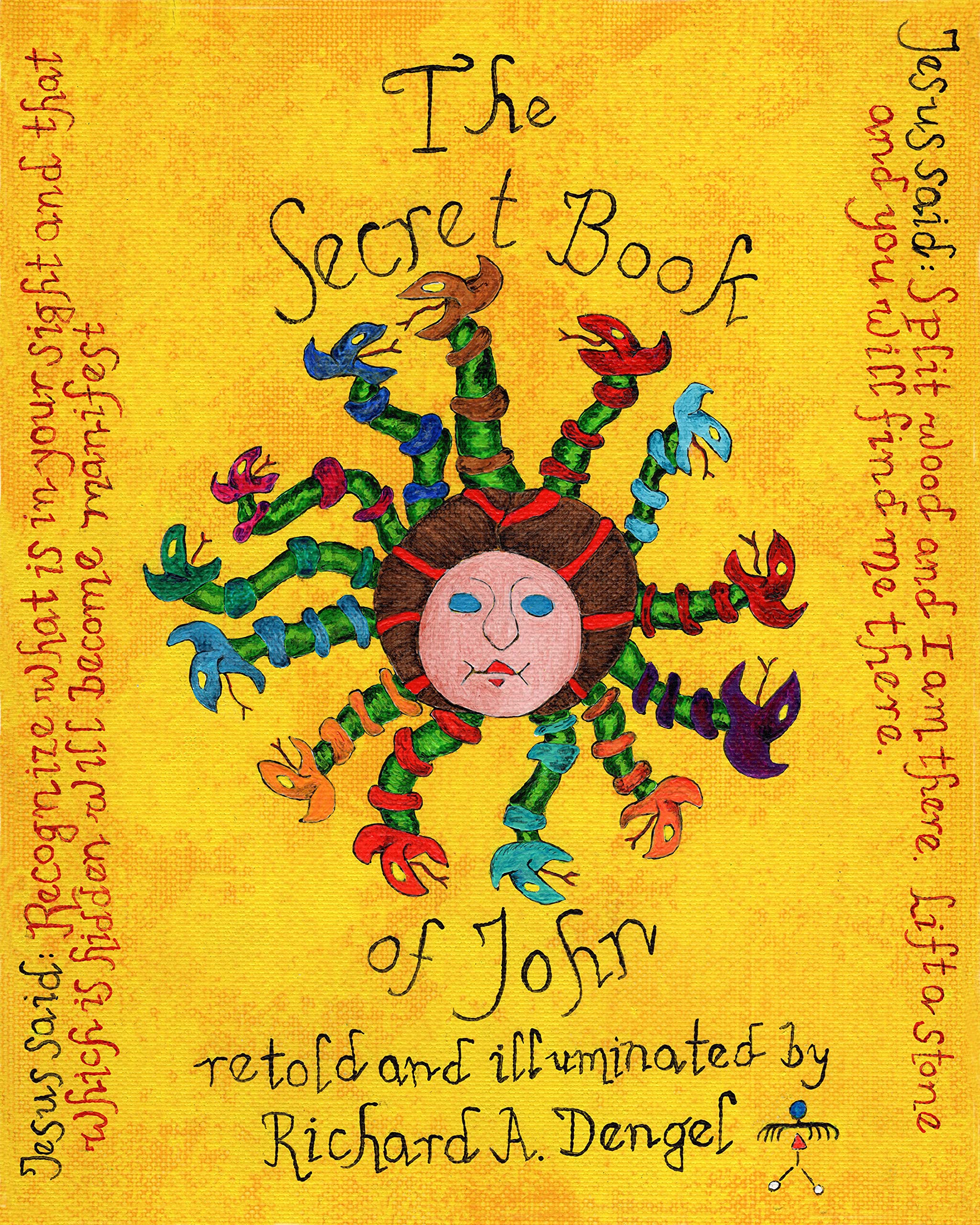 The Secret Book of John: Retold and Illuminated by Richard Dengel ...