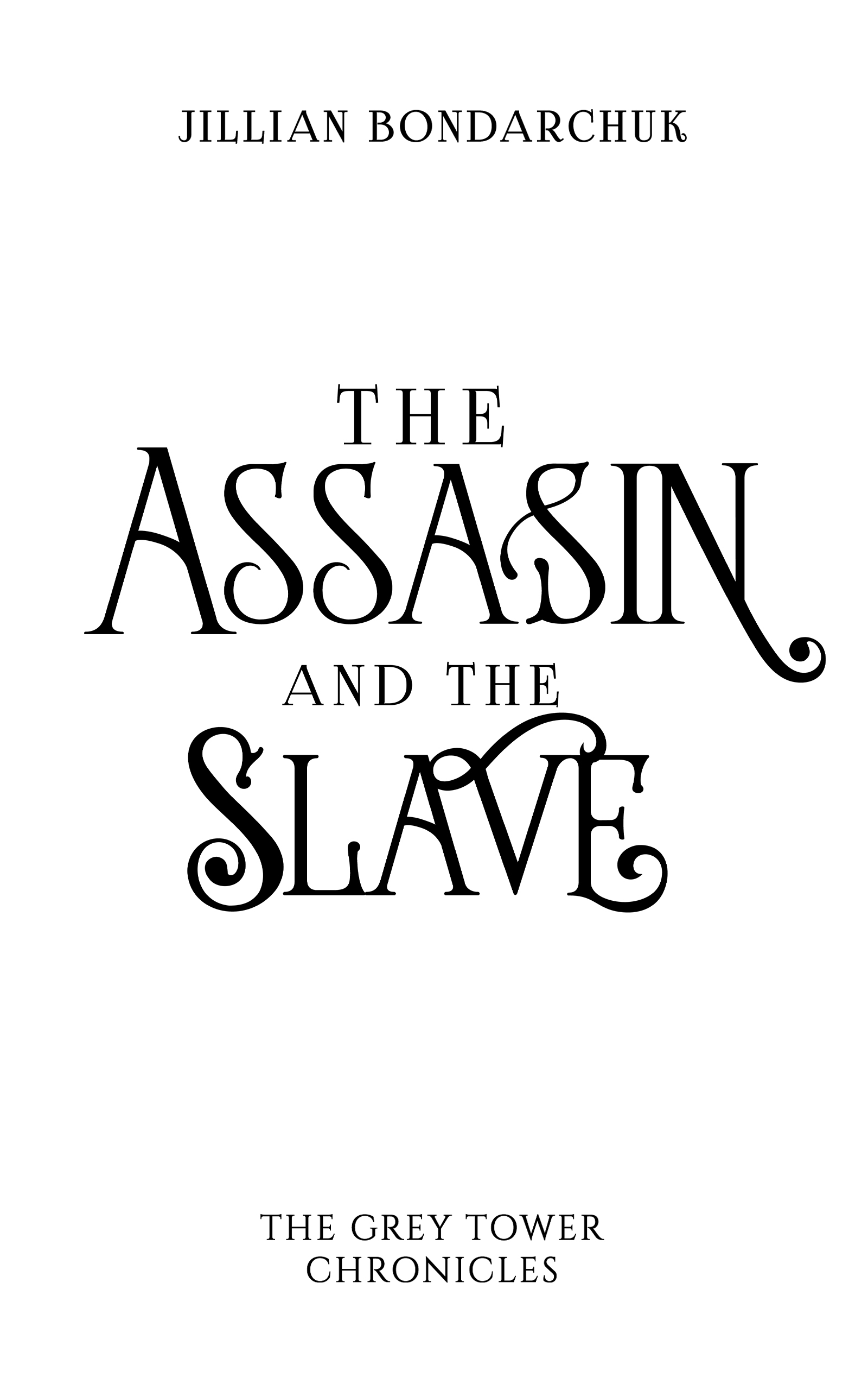 The Assassin and the Slave by Jillian Bondarchuk | Goodreads