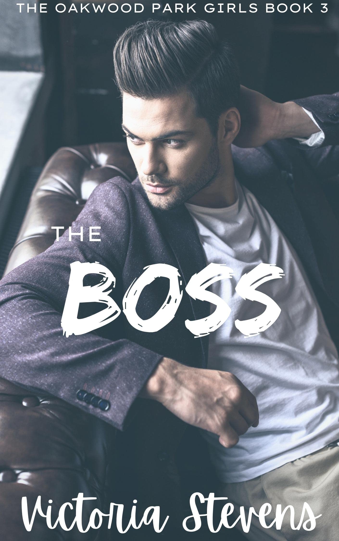 The Boss (The Oakwood Park Girls Book 3) by Victoria Stevens | Goodreads