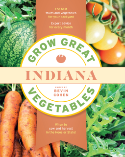 Grow Great Vegetables in Indiana by Bevin Cohen | Goodreads