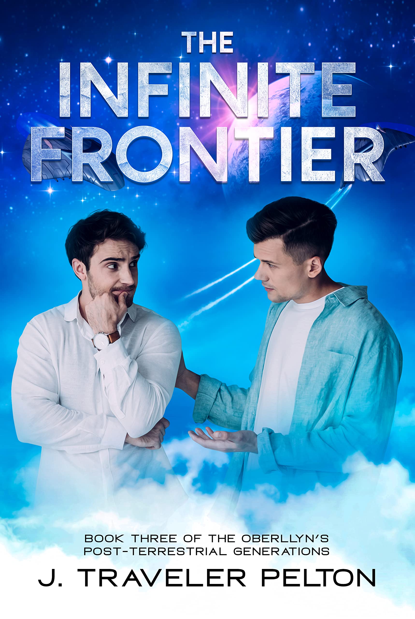 The Infinite Frontier: Book Three of The Oberllyn’s Post -Terrestrial ...