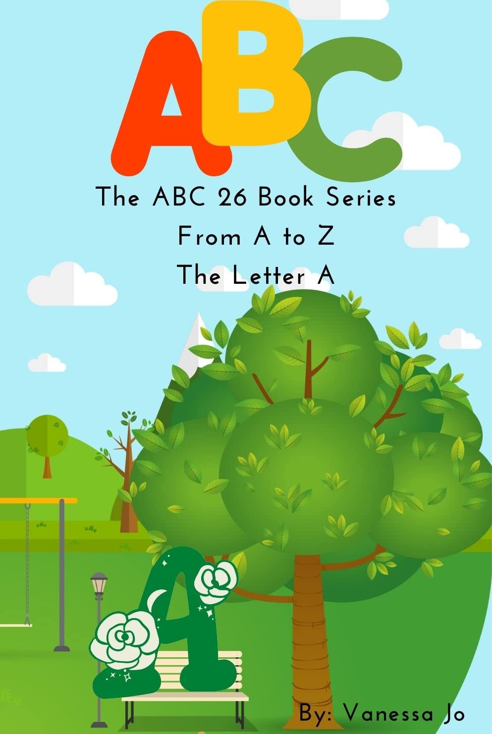 ABC Series from A to Z The Letter A: The Letter A by Vanessa Jo | Goodreads
