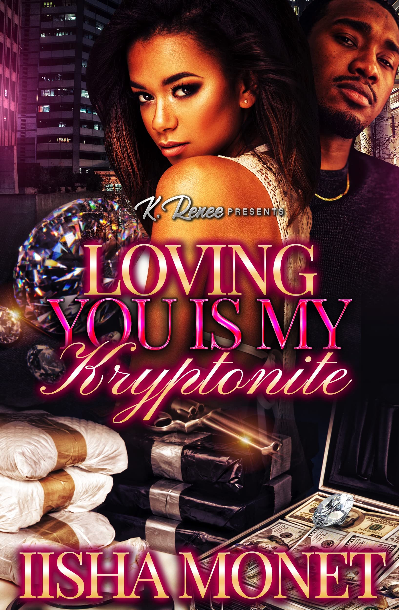 Loving You Is My Kryptonite by Iisha Monet | Goodreads