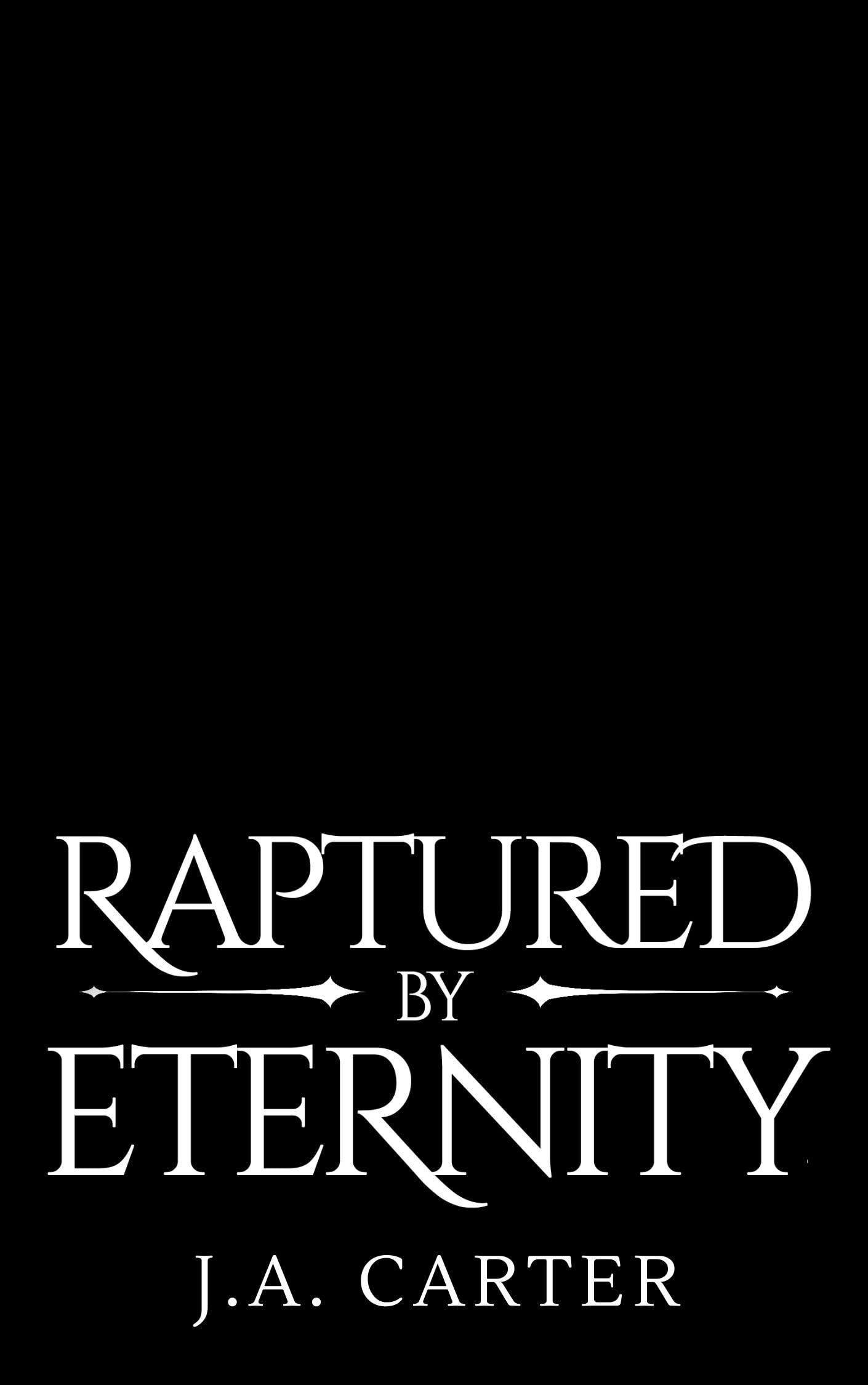 Raptured by Eternity: A Paranormal Vampire Romance by J.A. Carter ...