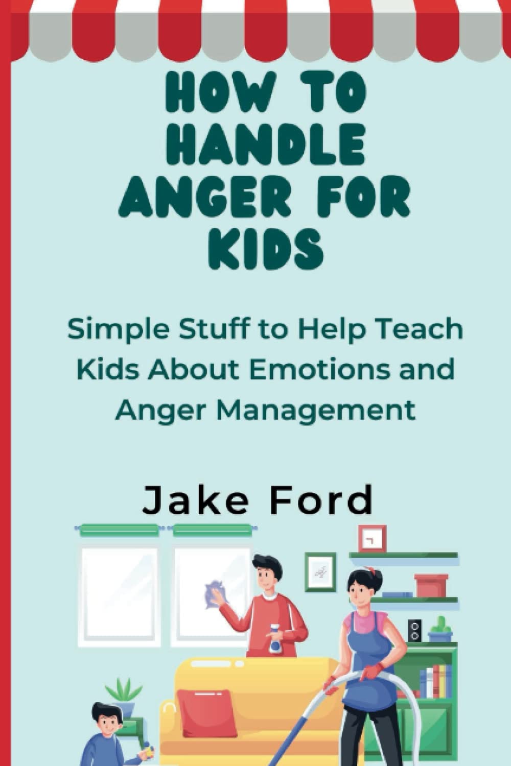 HOW TO HANDLE ANGER FOR KIDS.: Simple Stuff to Help Teach Kids About ...