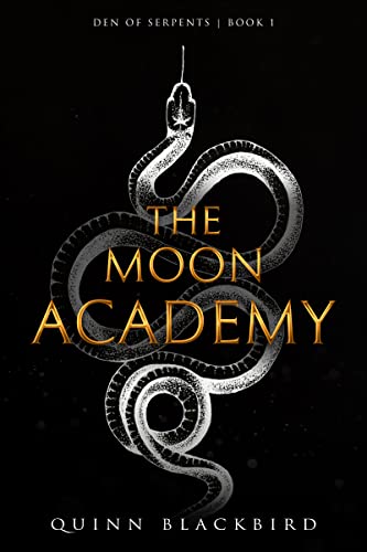 The Moon Academy (Den of Serpents #1) by A. Blackbird | Goodreads