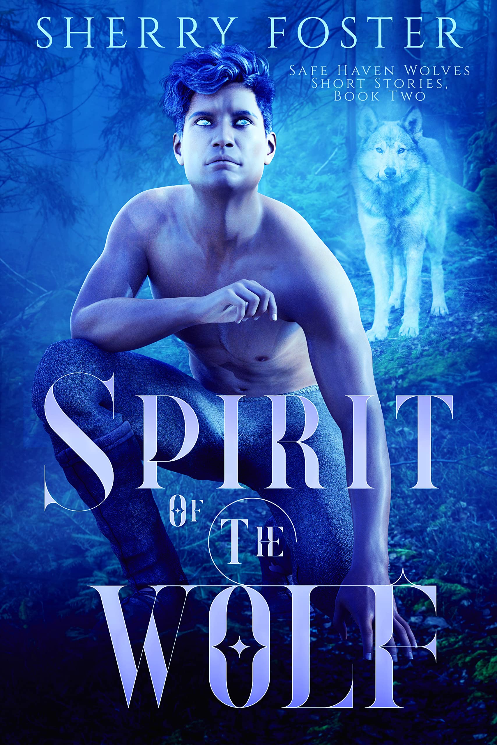 Spirit of the Wolf by Sherry Foster | Goodreads