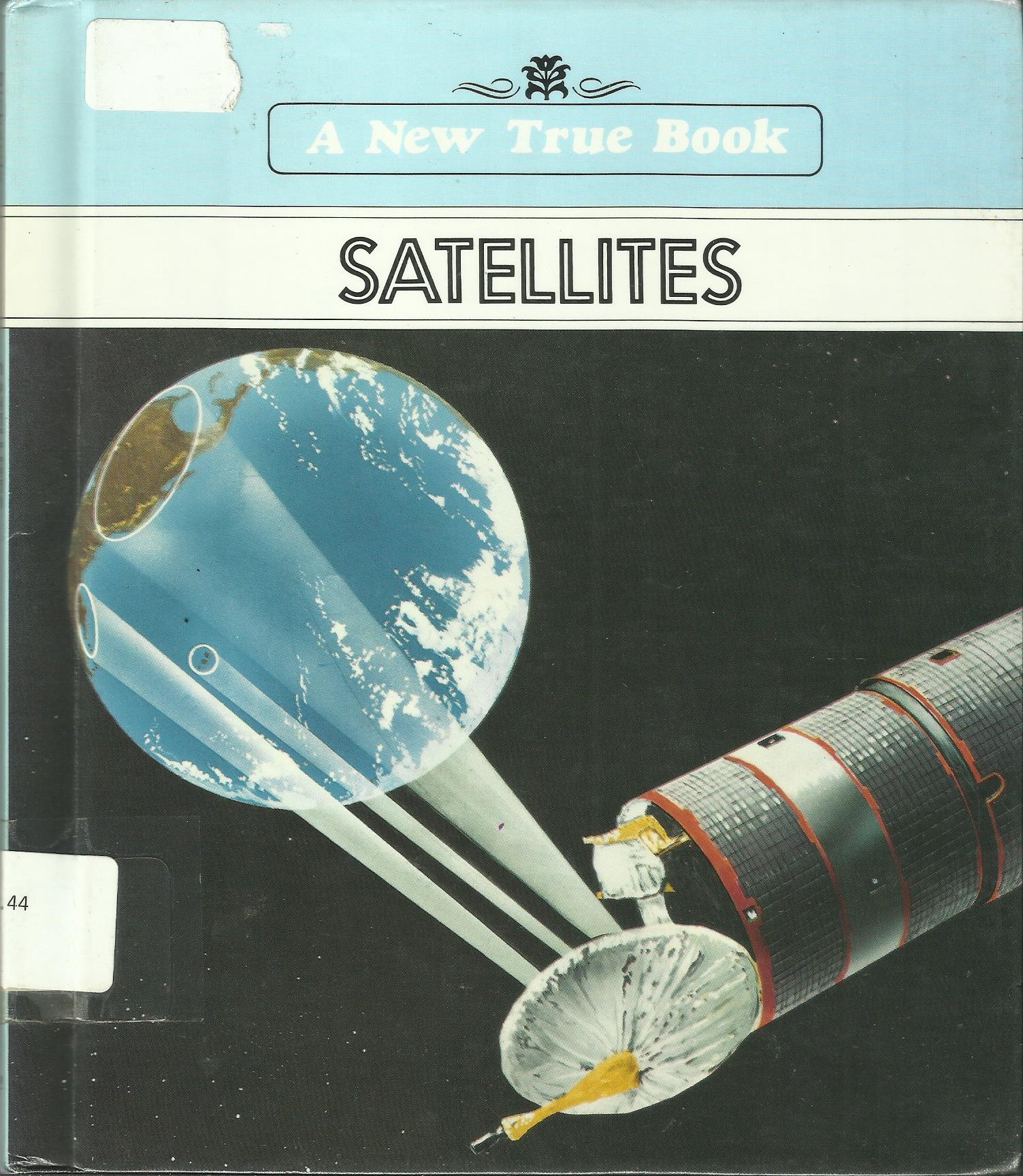 Satellites (New True Book) by Gregory B. Richards | Goodreads