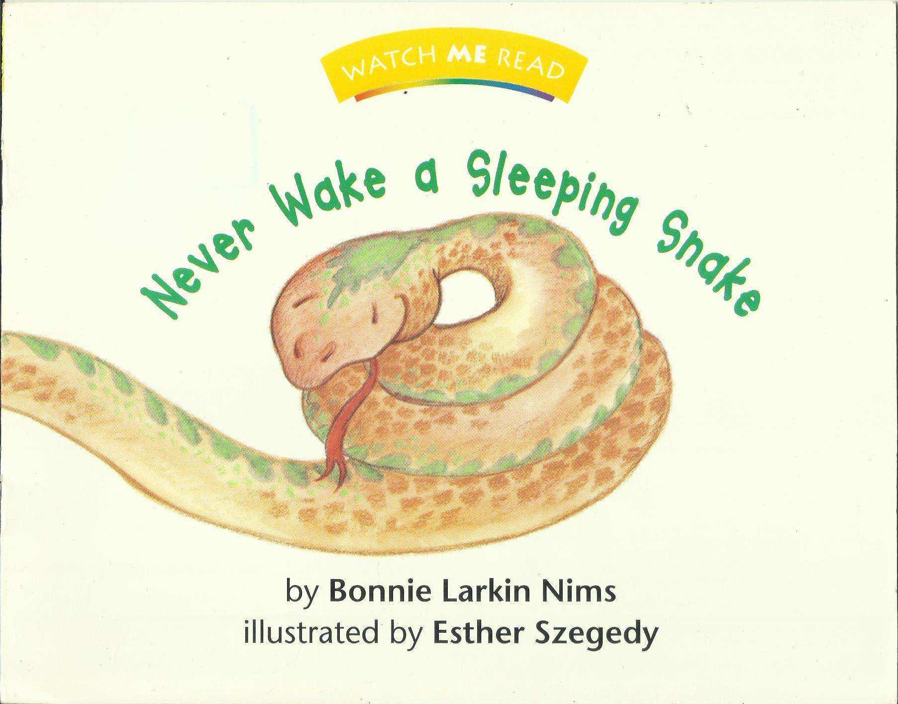 Never Wake a Sleeping Snake by Bonnie Larkin Nims | Goodreads