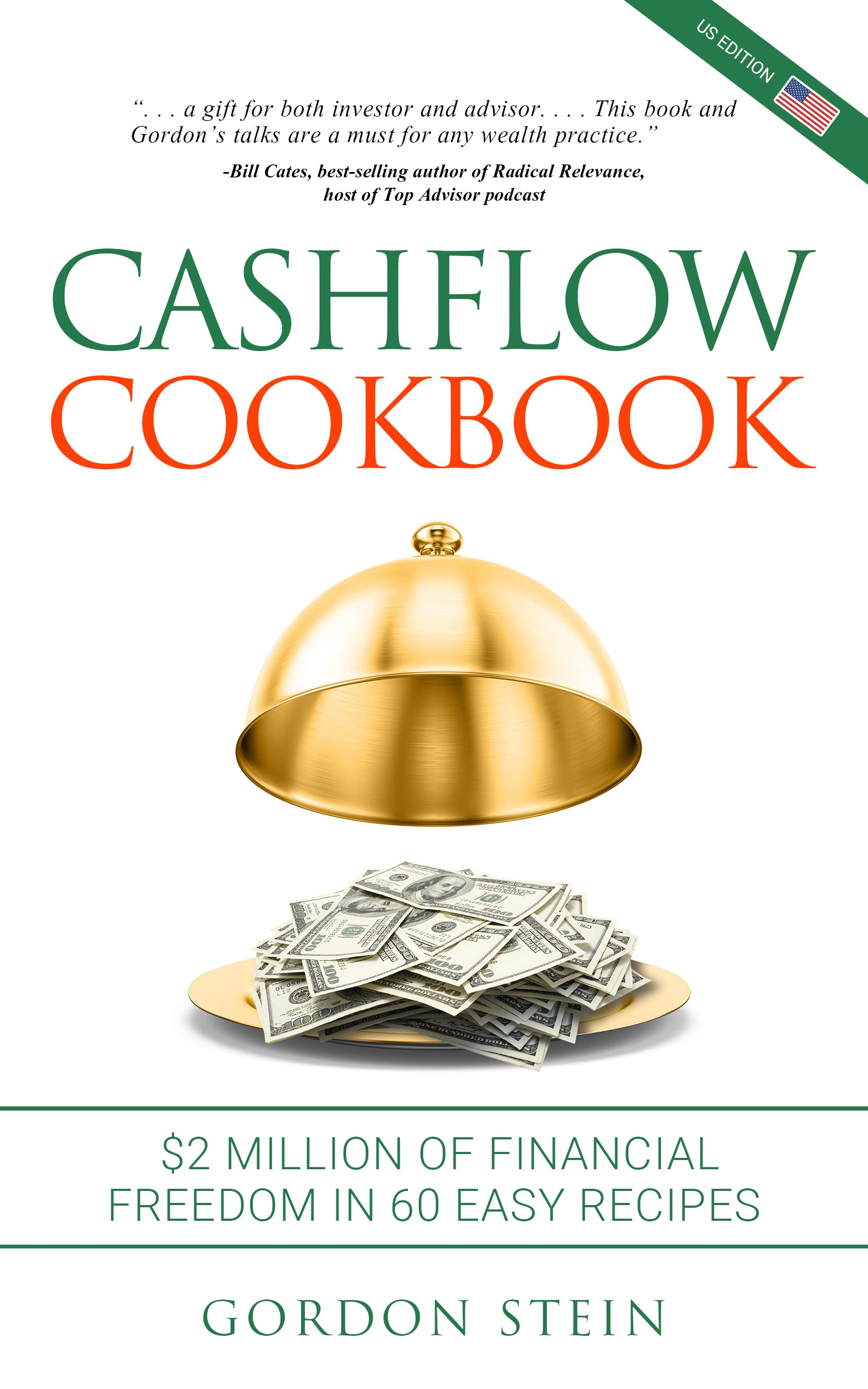 Cashflow Cookbook - US Edition: $2 Million of Financial Freedom in 60 Easy Recipes by Gordon ...