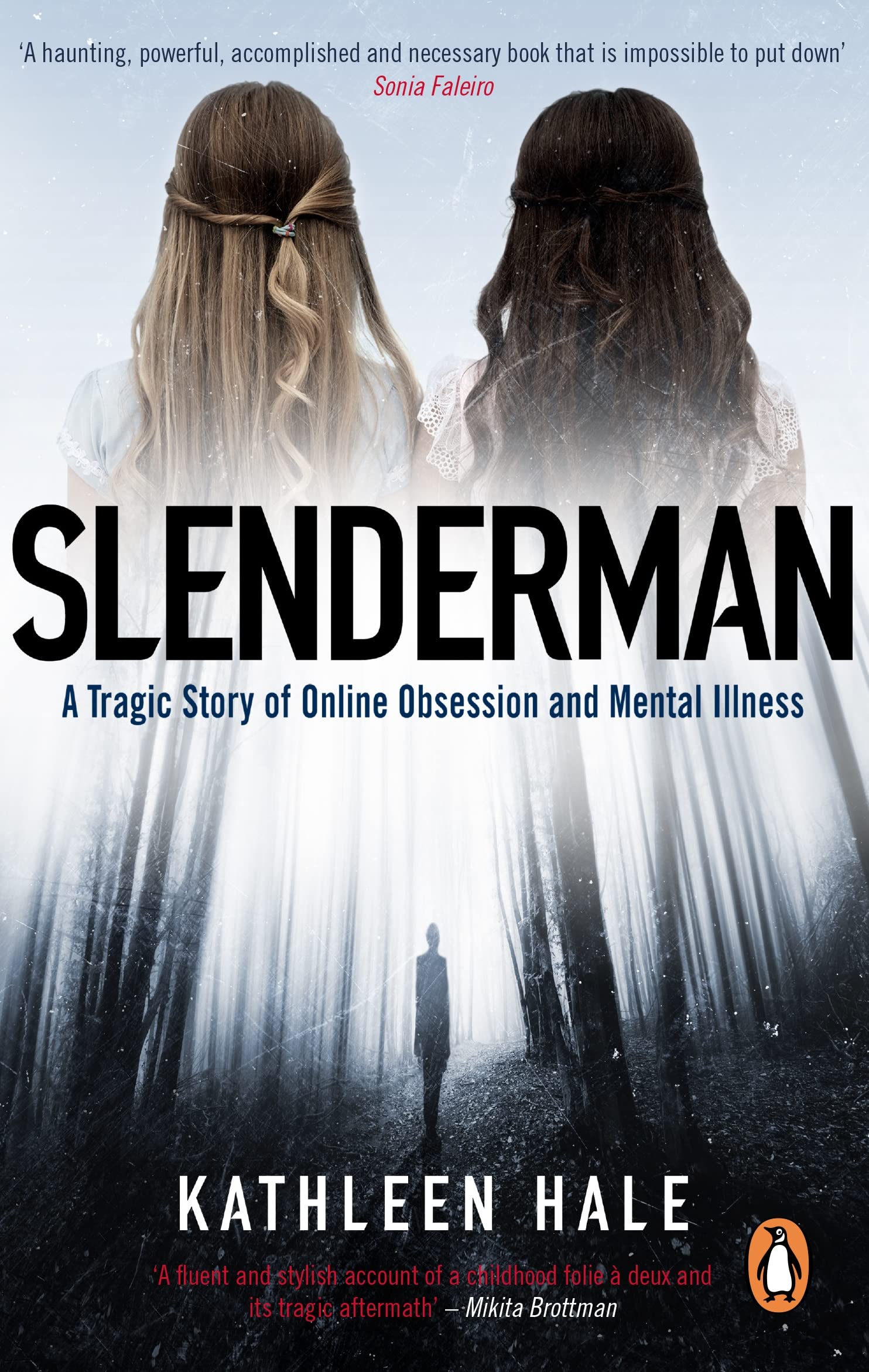 Slenderman: A Tragic Story of Online Obsession and Mental Illness by ...