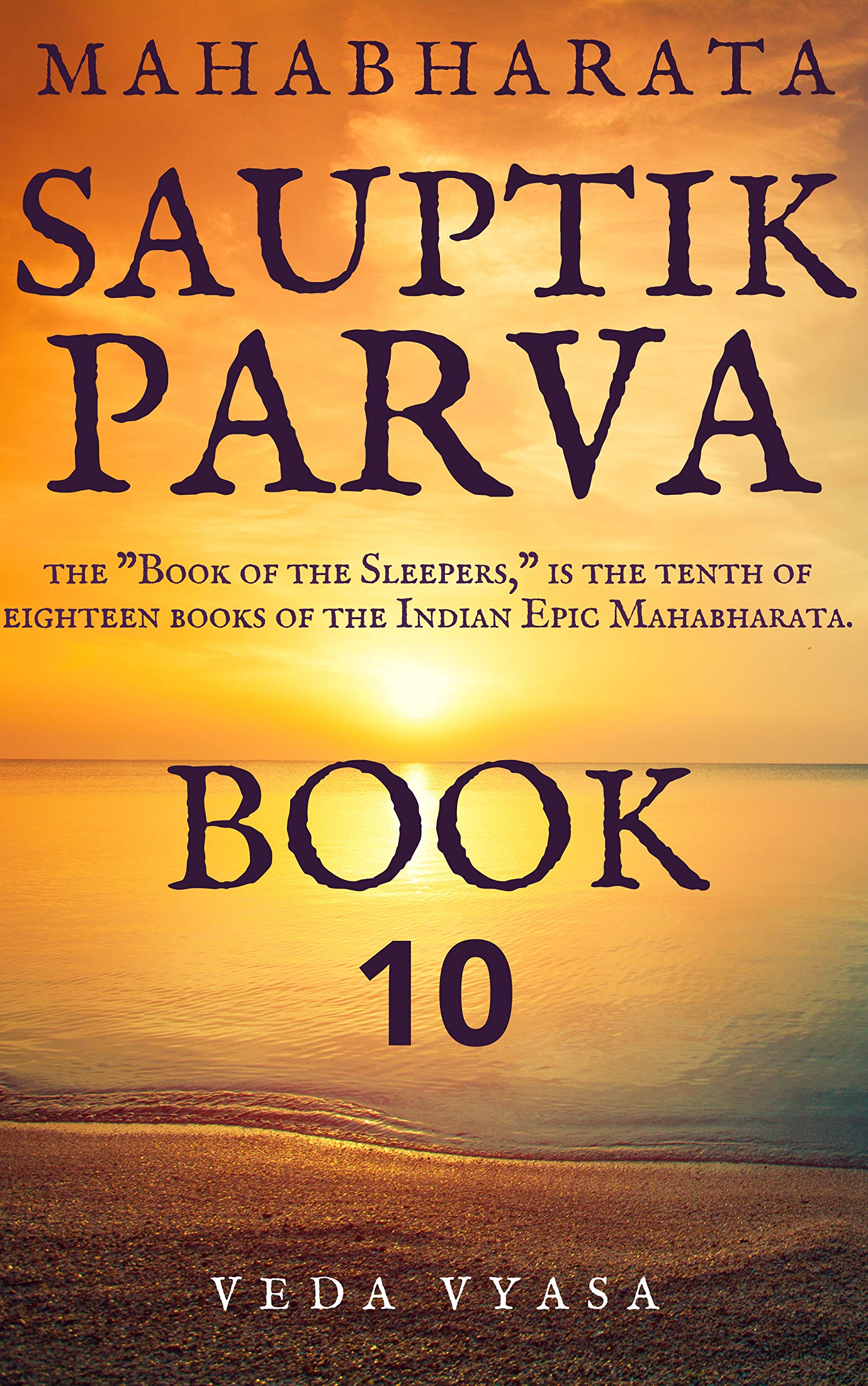 MAHABHARATA: Sauptika Parva(Book 10) by Veda Vyasa | Goodreads