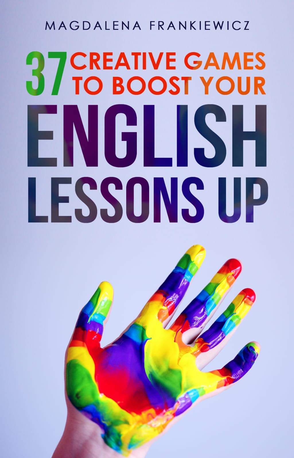 37 Creative Games to Boost your English Lessons Up by Magdalena ...