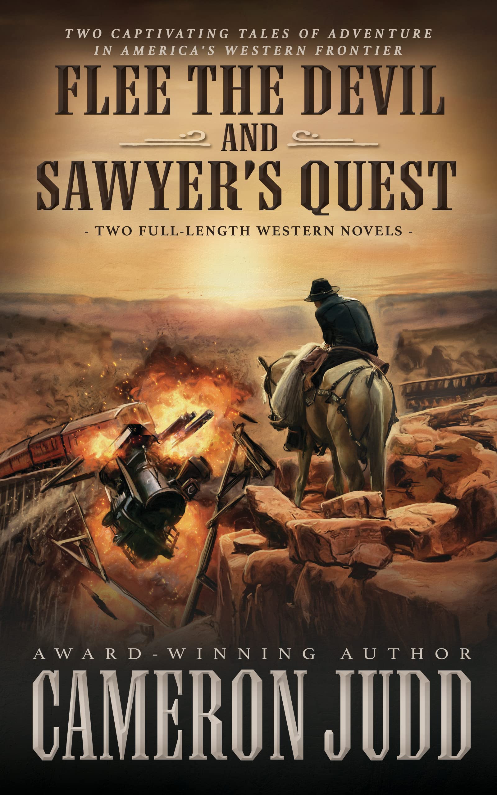 Flee The Devil and Sawyer's Quest: Two Full Length Western Novels by Cameron Judd | Goodreads