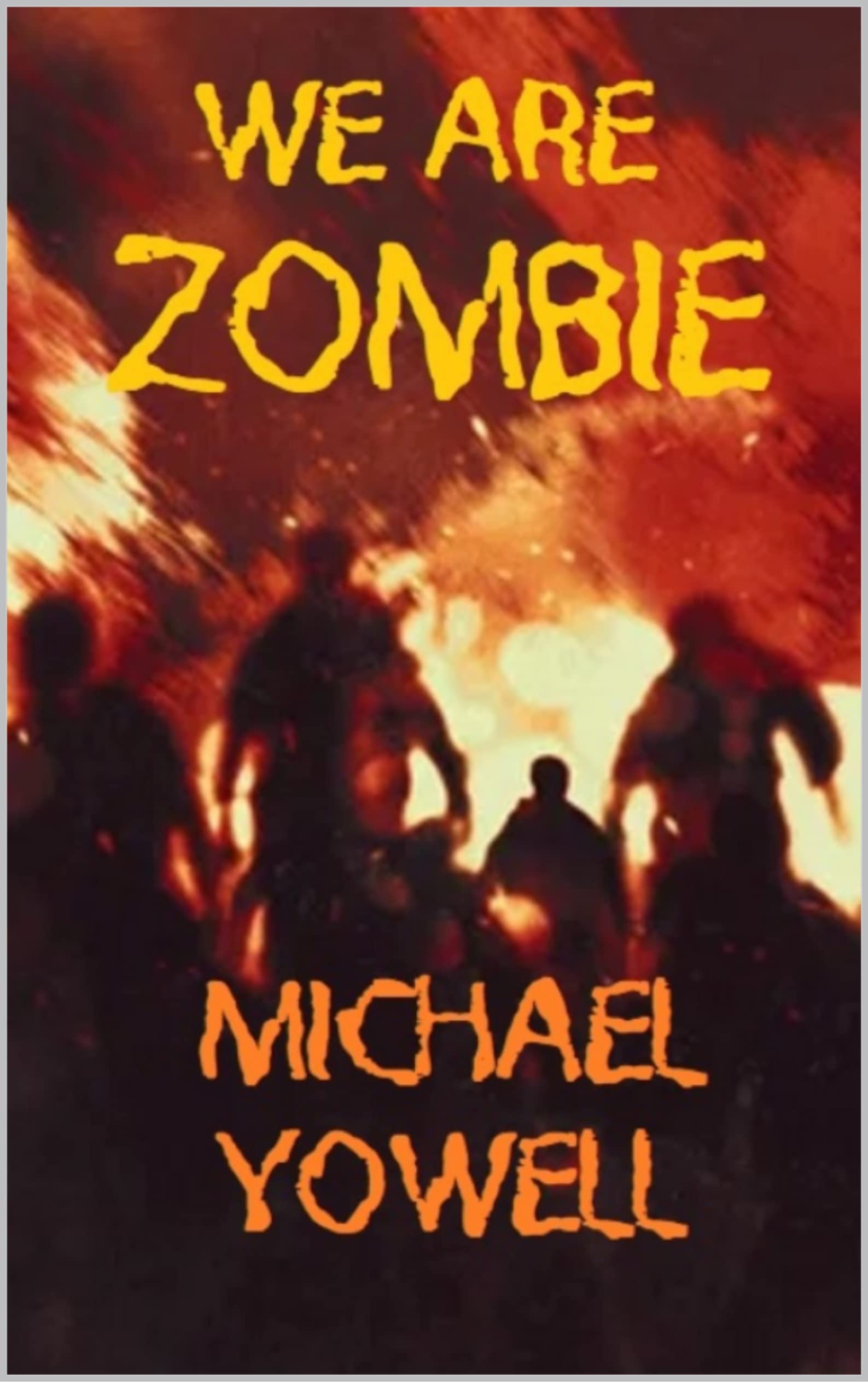 We Are Zombie by Michael Yowell | Goodreads