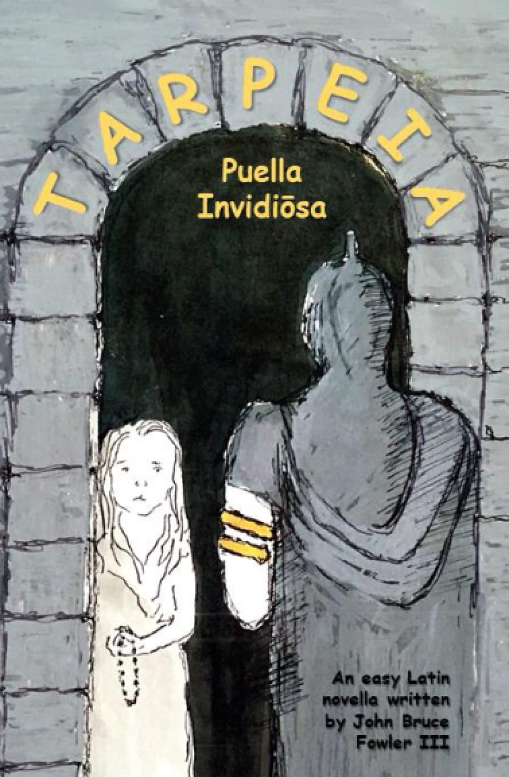 Tarpeia: Puella Invidiosa (Latin Edition) by John Bruce Fowler III ...