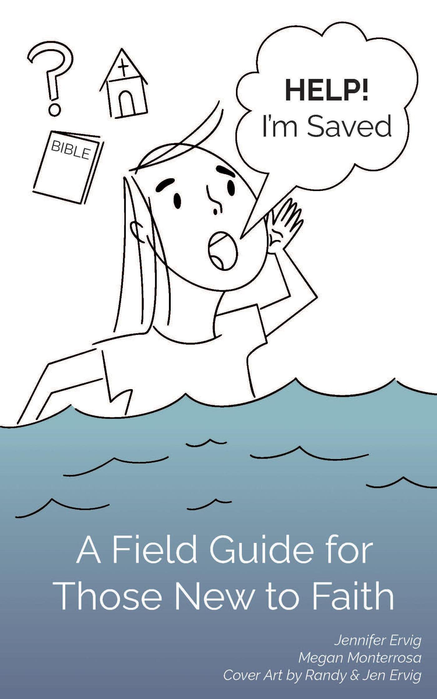 Help! I'm Saved by Jennifer Ervig | Goodreads