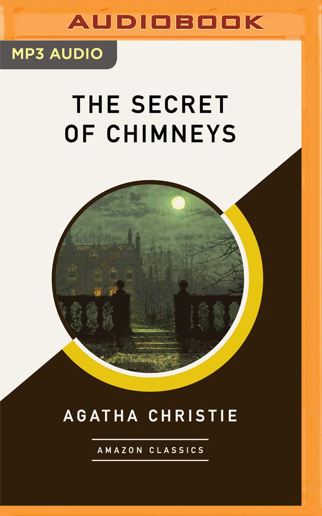 The Secret of Chimneys (AmazonClassics Edition) by Agatha Christie | Goodreads