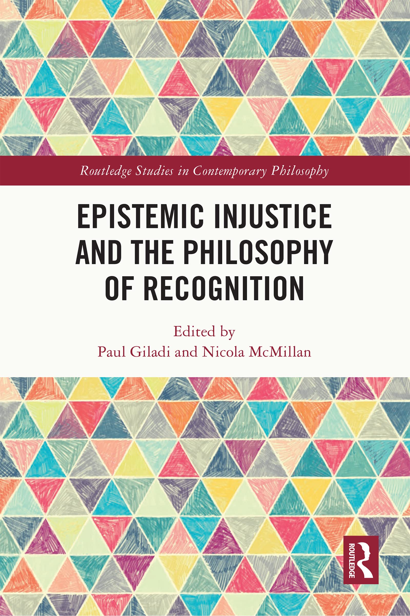 Epistemic Injustice And The Philosophy Of Recognition By Paul Giladi