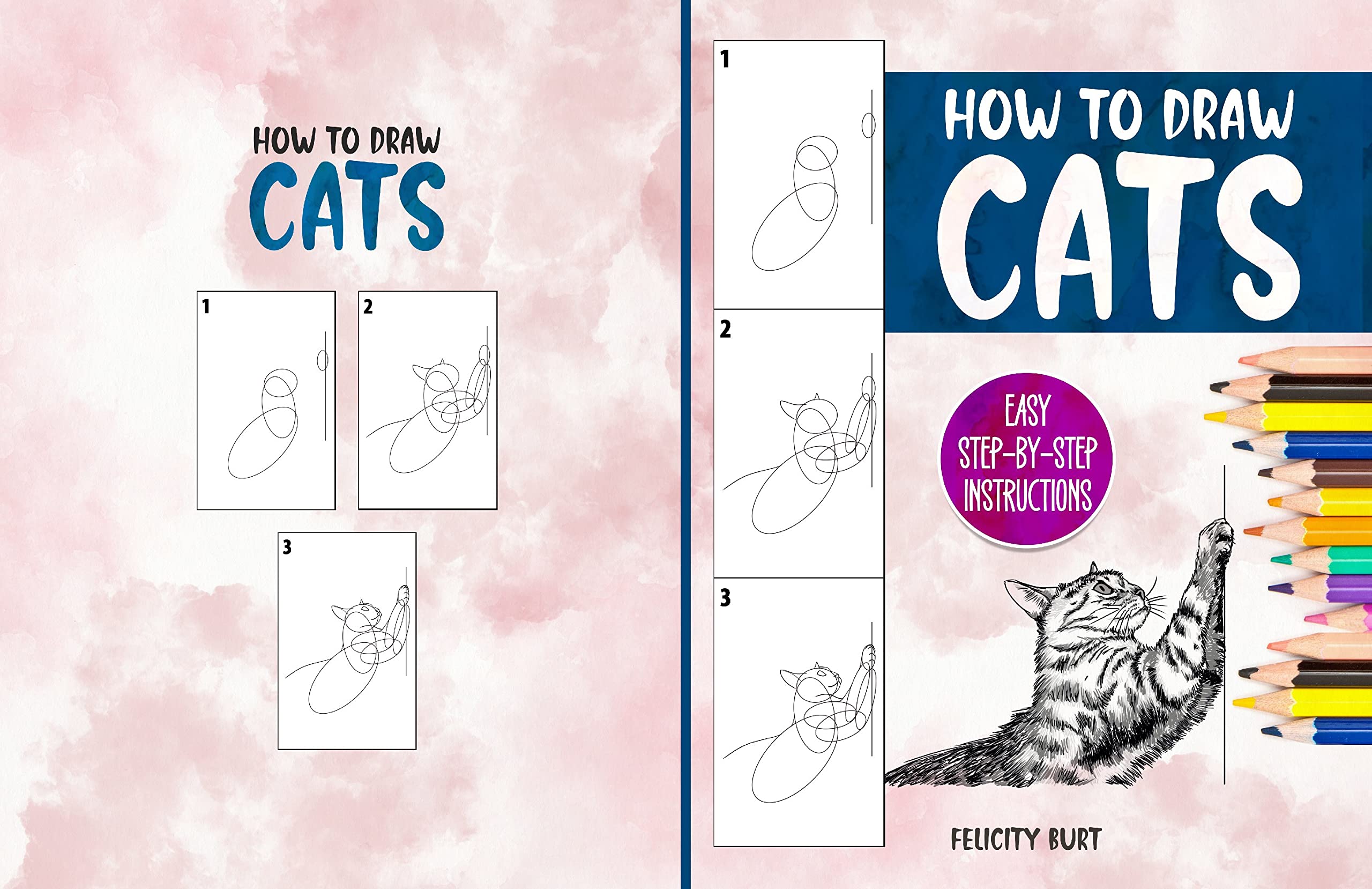 How to Draw Cats: Easy Step-by-Step Instructions by Felicity Burt ...