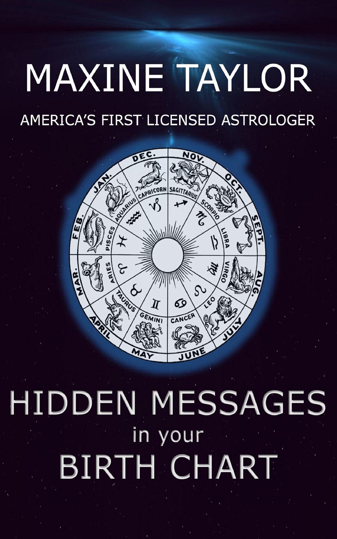 Hidden Messages in Your Birth Chart by Maxine Taylor | Goodreads