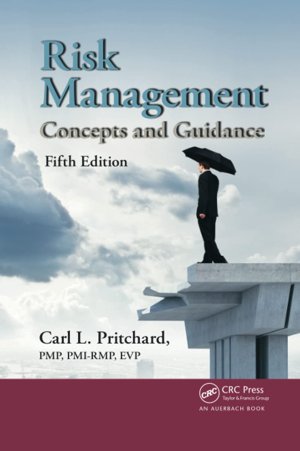 Risk Management by Carl L. Pritchard PMP PMI-RMP EVP | Goodreads