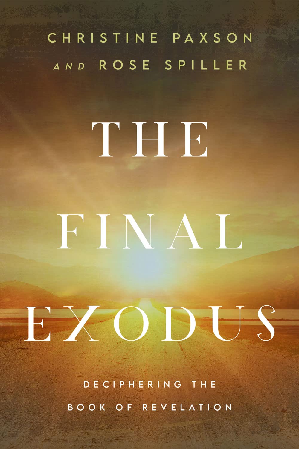 The Final Exodus: Deciphering the Book of Revelation by Christine ...