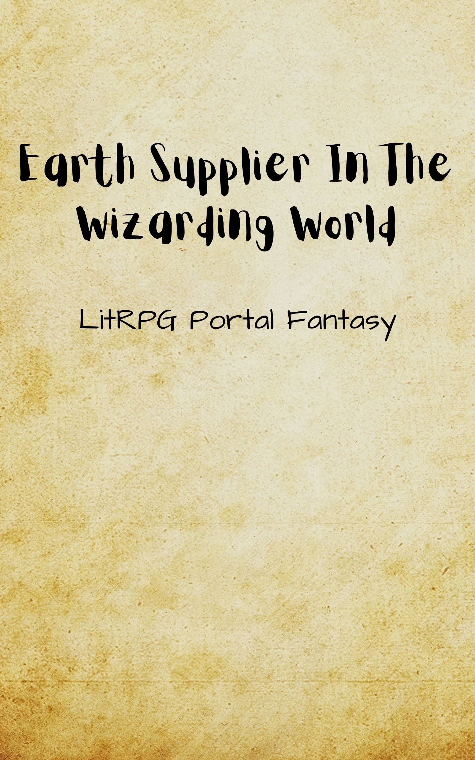 Earth Supplier In The Wizarding World by Elizabeth Zoey | Goodreads