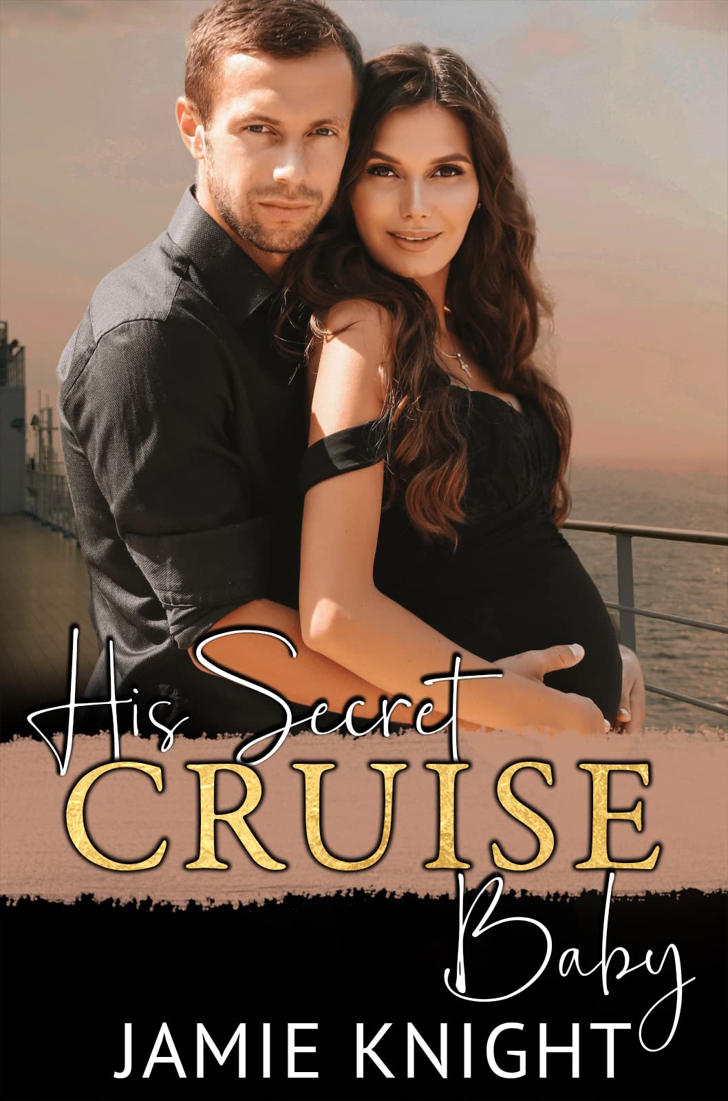 His Secret Cruise Baby (His Secret Baby, #2) by Jamie Knight | Goodreads