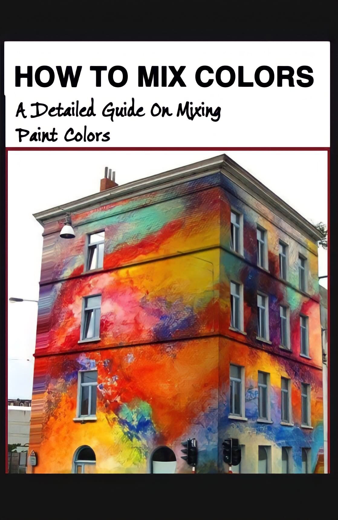 How to mix colors: A detailed guide on mixing paint colors by Ted ...