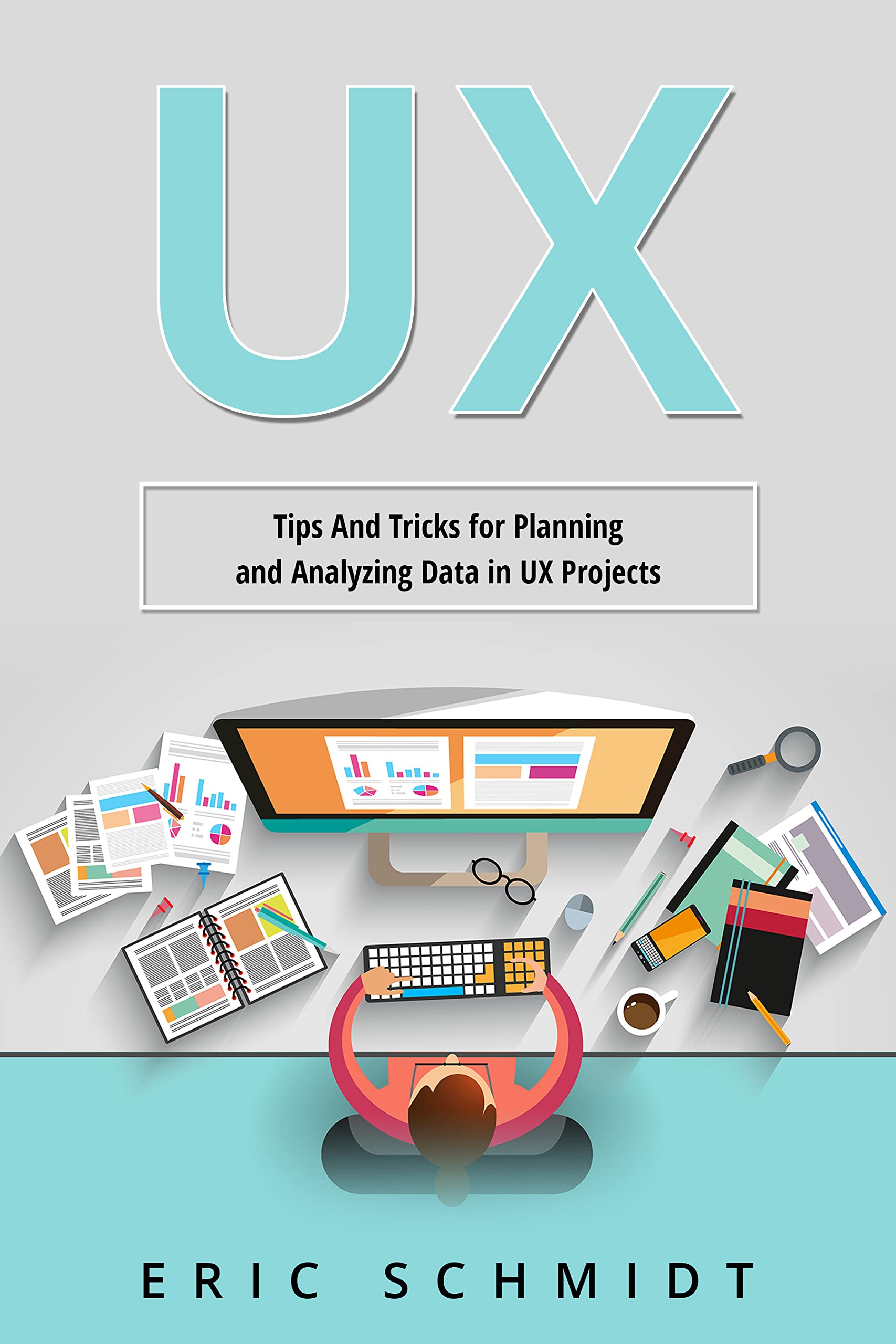 UX: Tips And Tricks for Planning and Analyzing Data in UX Projects by ...