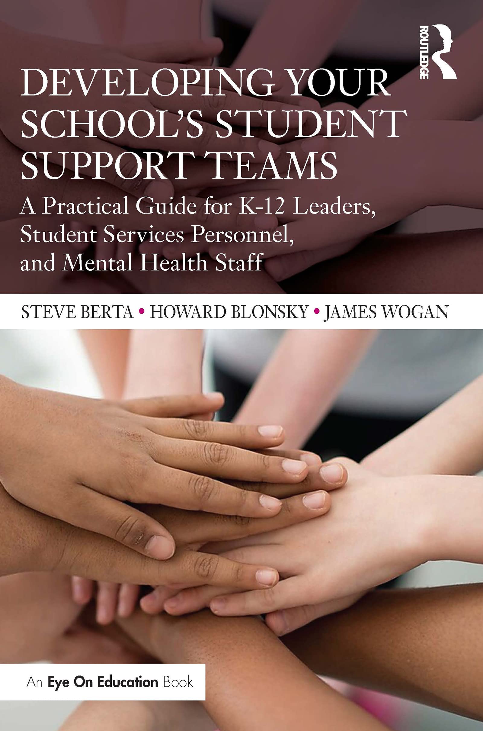 Developing Your School’s Student Support Teams: A Practical Guide for K-12 Leaders, Student ...