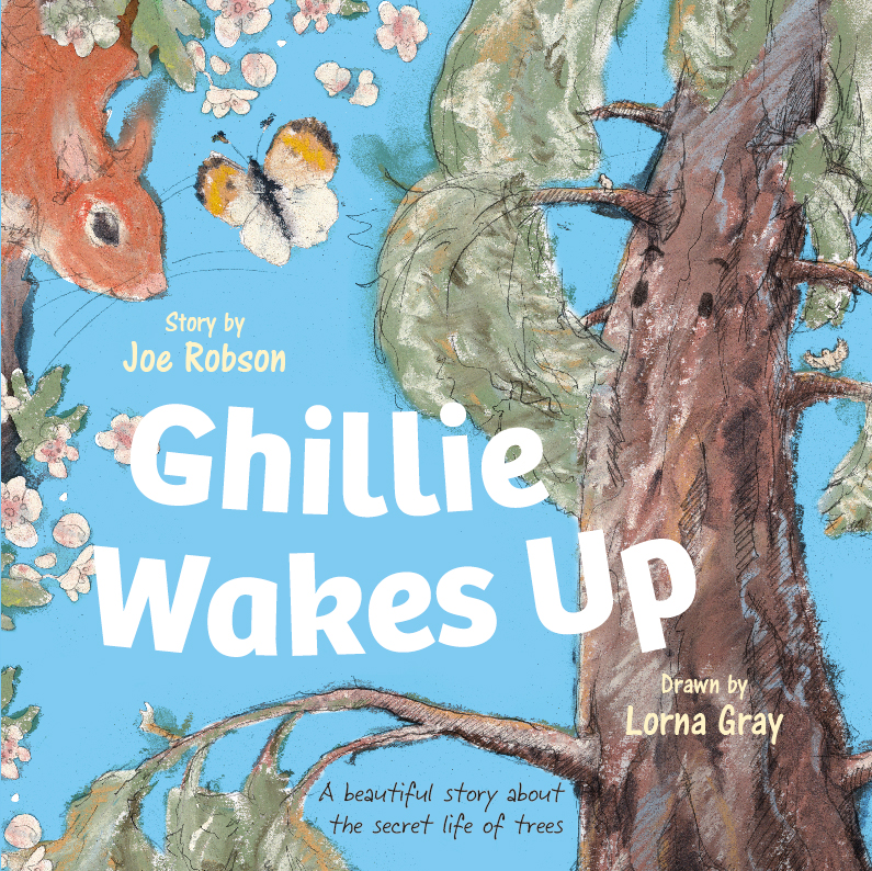 Ghillie Wakes Up: A beautiful story about the secret life of trees by ...