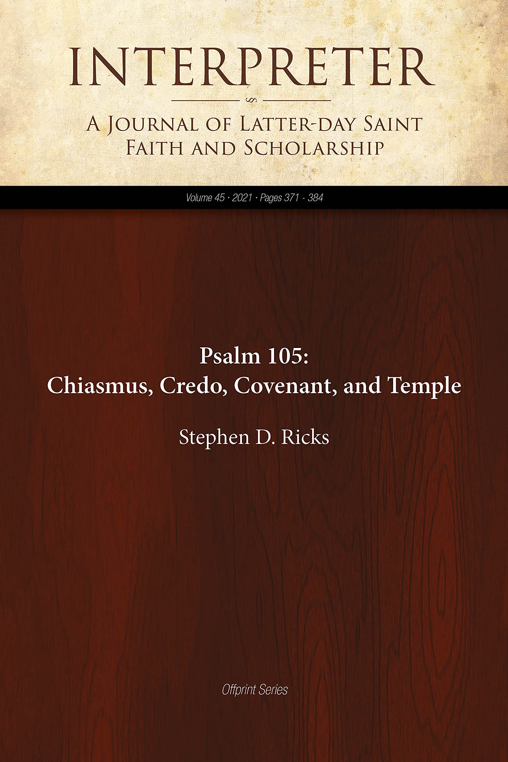 Psalm 105: Chiasmus, Credo, Covenant, and Temple by Stephen D. Ricks | Goodreads