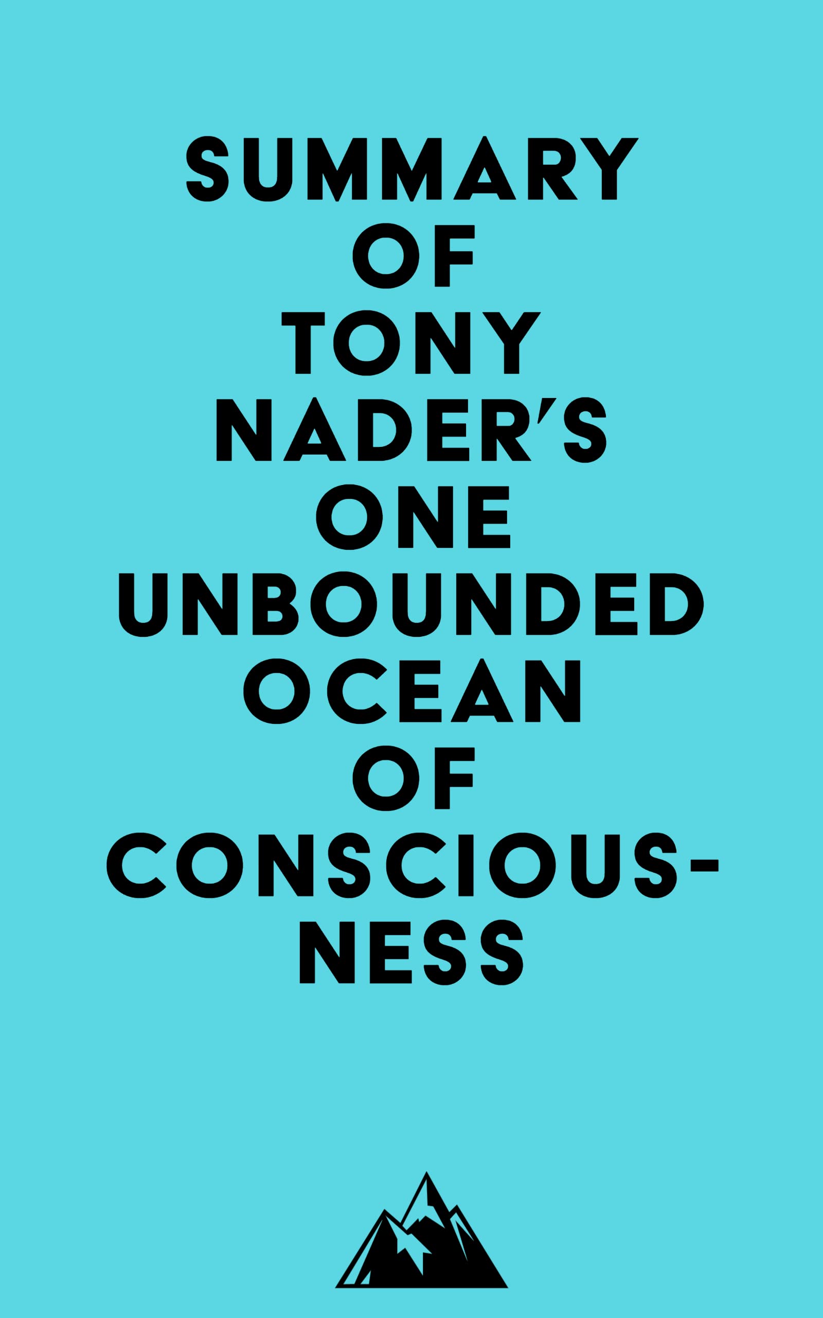 Summary of Tony Nader's One unbounded ocean of consciousness by Everest ...