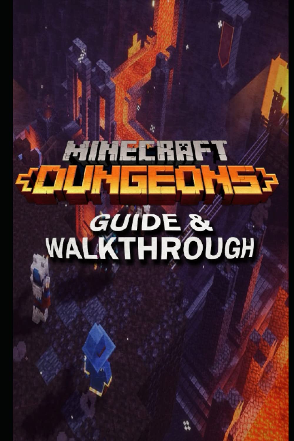Minecraft:Dungeons Guide & Walkthrough: Tips - Tricks - And More! by ...