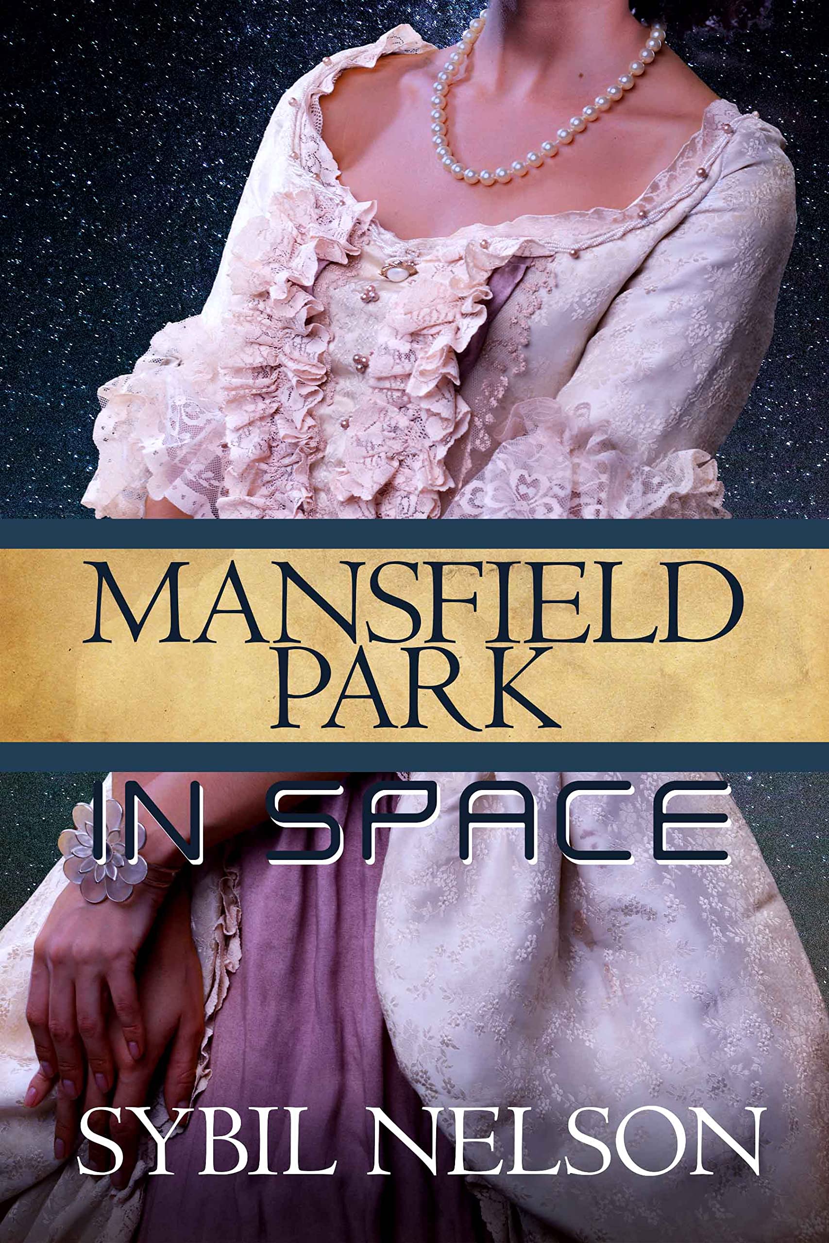 Mansfield Park in Space (Jane Austen in Space Book 3) by Sybil Nelson ...