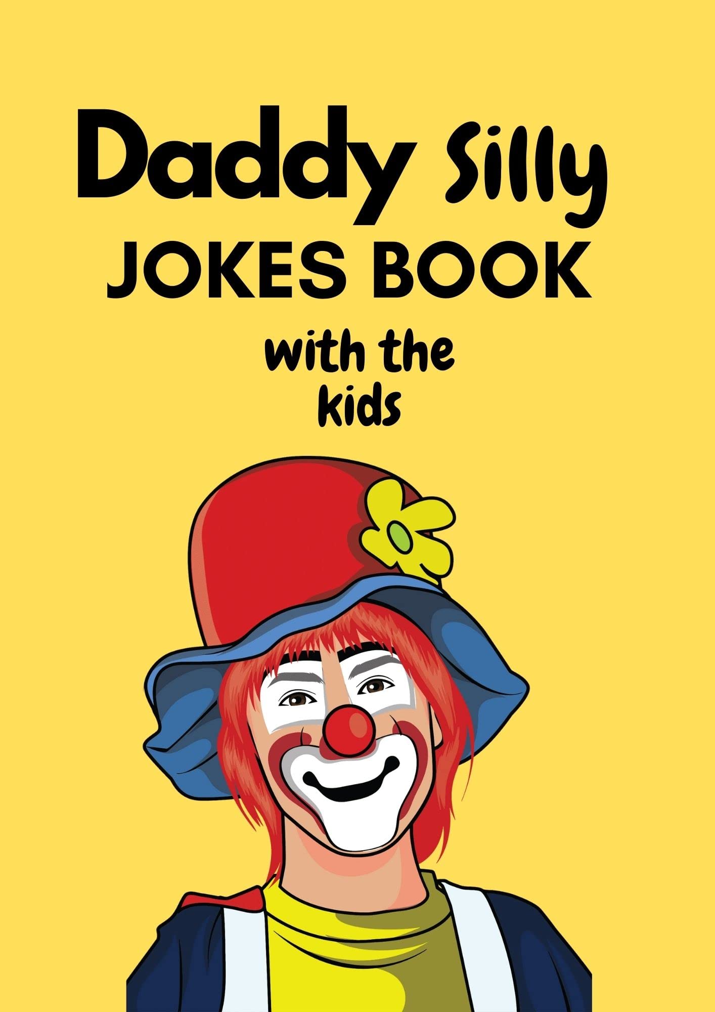 Daddy Silly Jokes Book with the Kids: Big, Fun Laughs with 200 of the ...