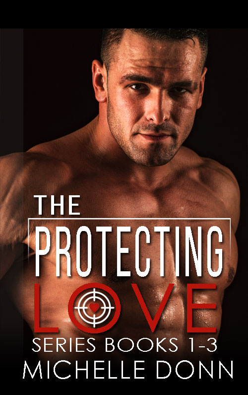 The Protecting Love Series Books 1-3 by Michelle Donn | Goodreads