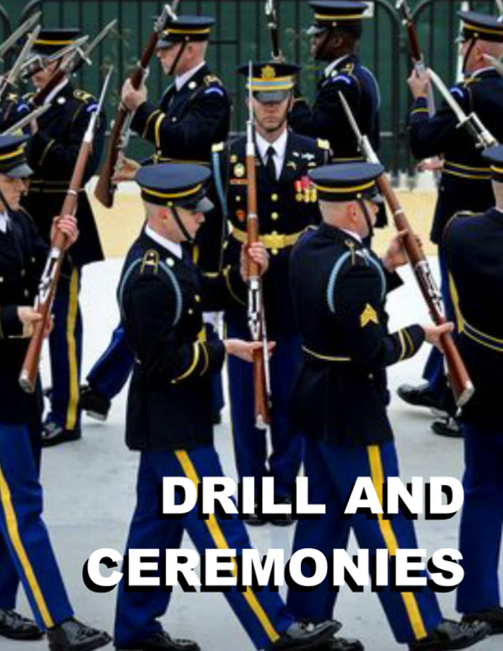 Drill and Ceremonies: Enlarged Diagrams TC 3-21.5 by Headquarters ...