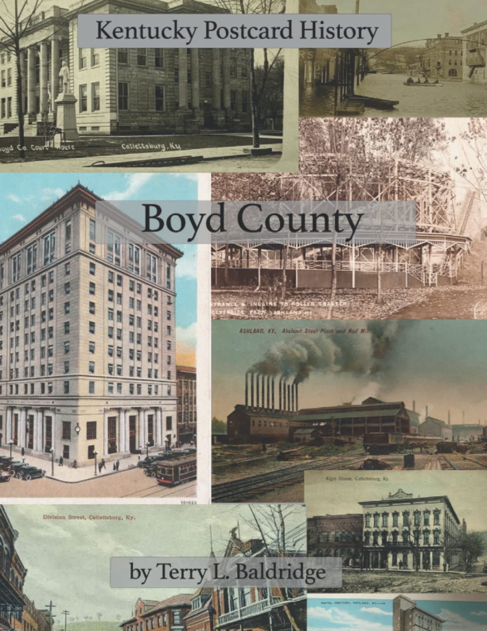 Boyd County: Kentucky Postcard History by Terry L Baldridge | Goodreads