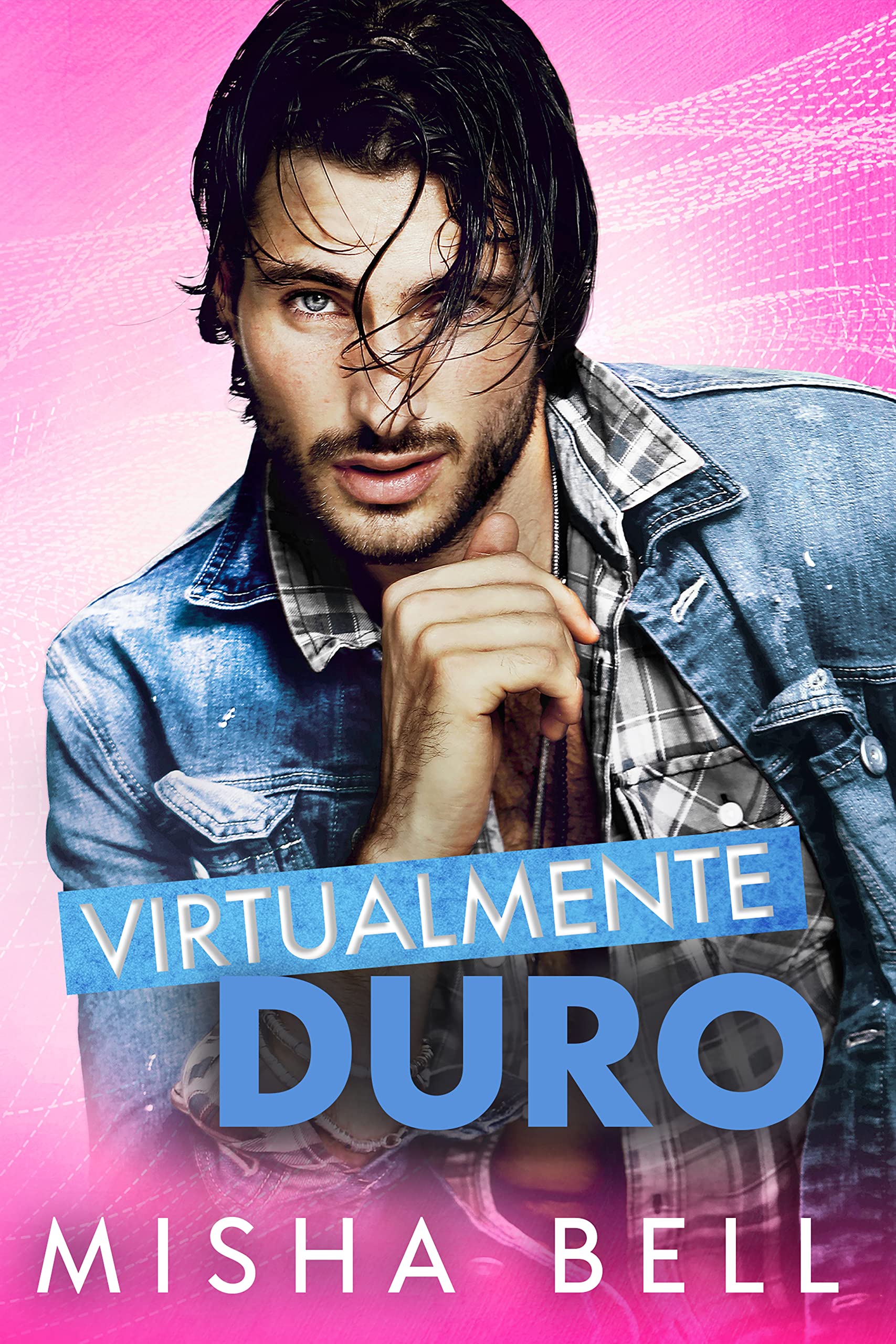 Hard Byte: Virtualmente duro (Spanish Edition) by Misha Bell | Goodreads