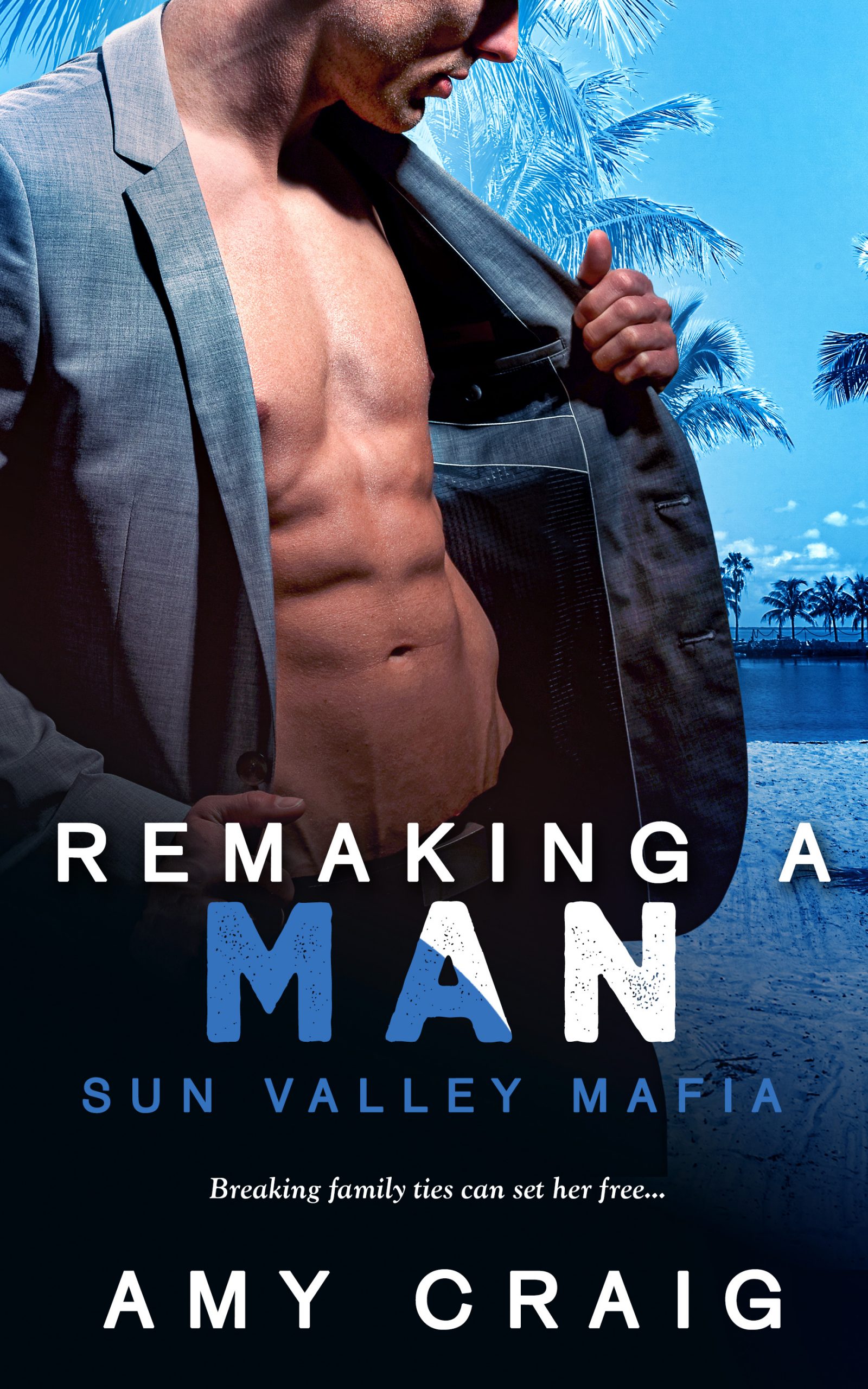 Remaking A Man (Sun Valley Mafia, #2) by Amy Craig | Goodreads