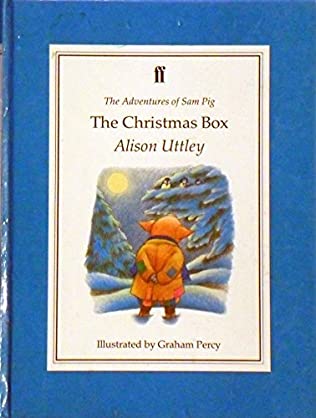 The Christmas Box (Adventures of Sam Pig) by Alison Uttley | Goodreads