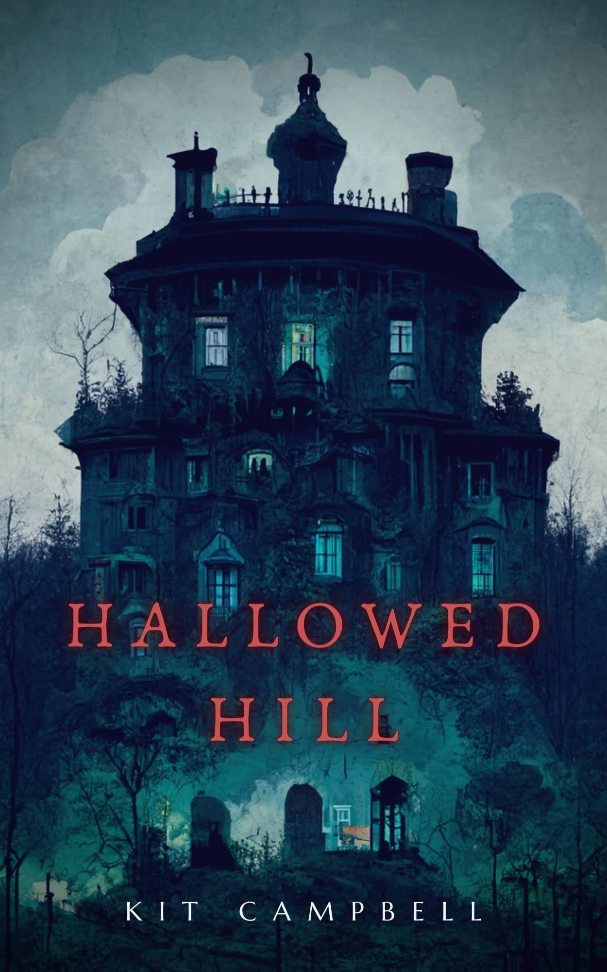 Hallowed Hill by Kit Campbell | Goodreads